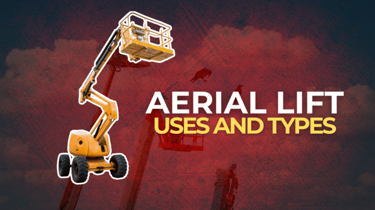 What Is An Aerial Lift? Uses and Types Explained